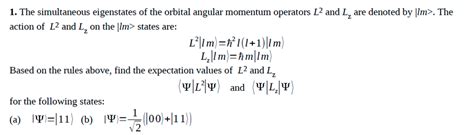 Solved The Simultaneous Eigenstates Of The Orbital Angular