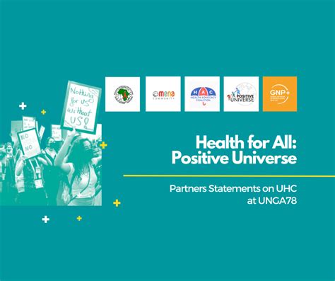 Health For All Positive Universe Partners Statements On Uhc At Unga78 Gnp