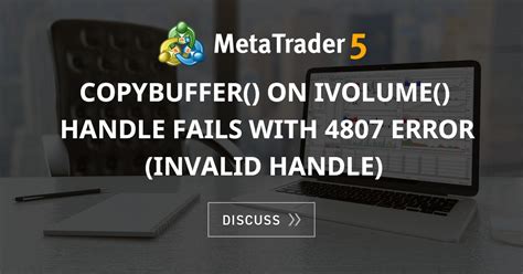 Copybuffer On Ivolume Handle Fails With 4807 Error Invalid Handle Indices Expert