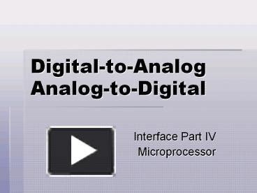 PPT Digital To Analog Analog To Digital PowerPoint Presentation Free To View Id E NWM M