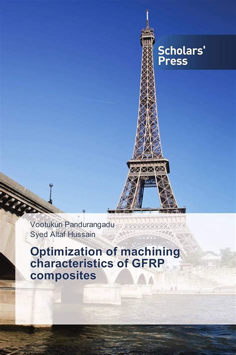 Optimization Of Machining Characteristics Of Gfrp Composites Pandurangadu Vootukuri Altaf