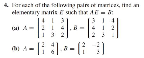 Solved 4 For Each Of The Following Pairs Of Matrices Find Chegg Com