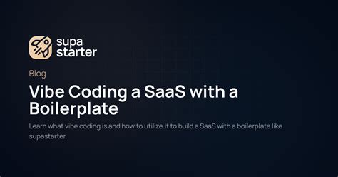 Vibe Coding A Saas With A Boilerplate Supastarter Saas Starter Kit