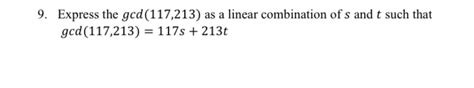 answered 9 express the gcd 117 213 as a linear… bartleby