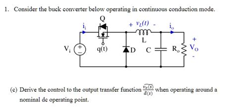 1 consider the buck converter below operating in continuous conduction
