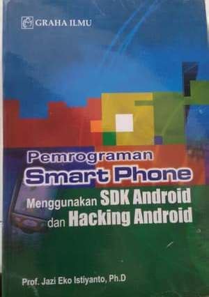 Open Library Pemrograman Smart Phone Menggunakan SDK Android Dan Hacking Android