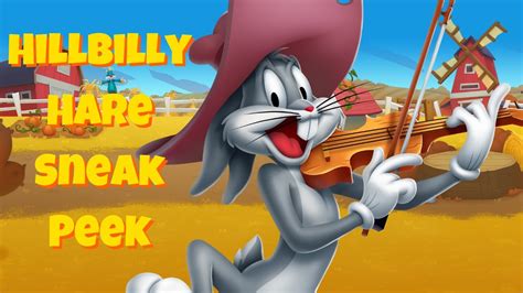 New Toon Sneak Peek Hillbilly Hare Looney Tunes World Of Mayhem
