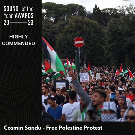 Cosmin A Sandu On Linkedin Thrilled That My Free Palestine Protest Recording Got Shortlisted