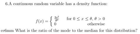 Solved 6a Continuous Random Variable Has A Density