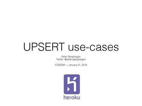 Upsert Use Cases Speaker Deck
