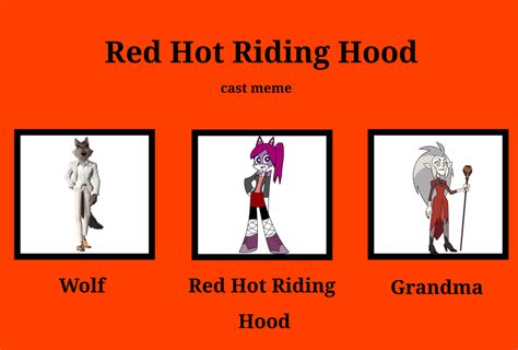 My Red Hot Riding Hood Cast Meme By Staremily46 On Deviantart