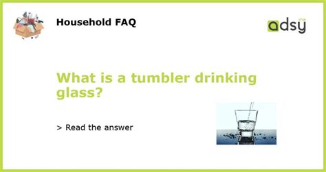 What Is A Tumbler Drinking Glass