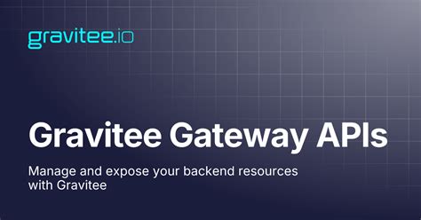 Gravitee Gateway Apis Gravitee Documentation