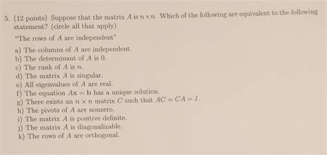solved 5 12 points suppose that the matrix a is nxn