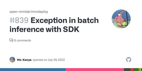 Exception In Batch Inference With SDK Issue Open Mmlab Mmdeploy GitHub