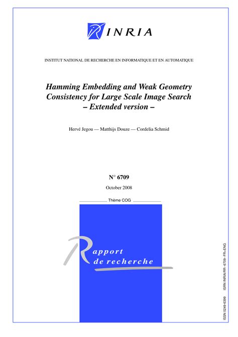 Pdf Hamming Embedding And Weak Geometry Consistency For Large Scale Image Search Extended