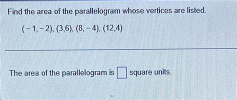 [solved] Find The Area Of The Parallelogram Whose Vertices