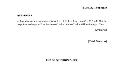 Solved QUESTION A Three Element Series Circuit Contains R Chegg Com