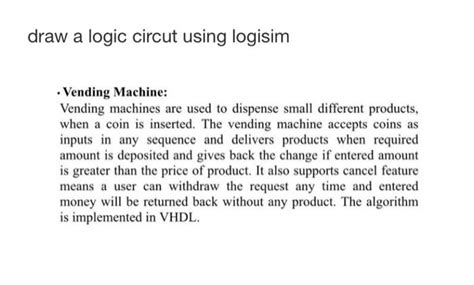 Solved Draw A Logic Circut Using Logisim Vending Machine