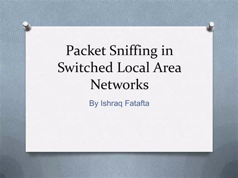 Packet Sniffing In Switched Lans Ppt