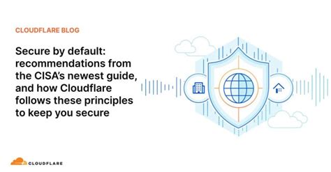 Secure By Default Recommendations From The Cisas Newest Guide And