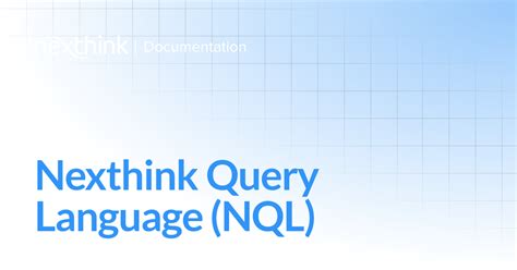 Nexthink Query Language Nql Nexthink Documentation