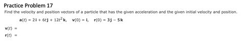 Solved Practice Problem Find The Velocity And Position Chegg Com
