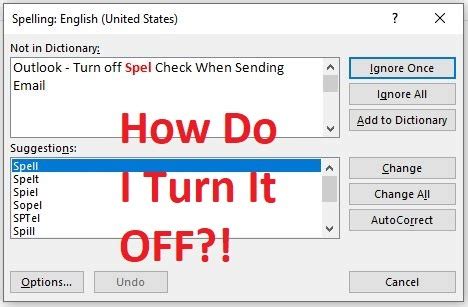 Solved Outlook Turn Off Spell Check When Sending Email Easy