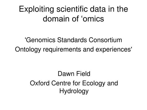 Ppt Exploiting Scientific Data In The Domain Of ‘omics Powerpoint