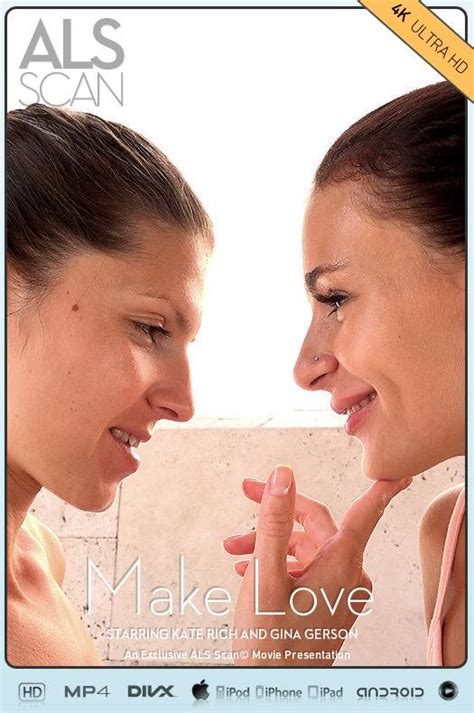 Gina Gerson Kate Rich Make Love ALS Scan