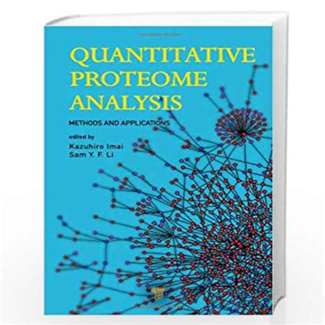 Quantitative Proteome Analysis Methods And Applications By Kazuhiro Imai Buy Online