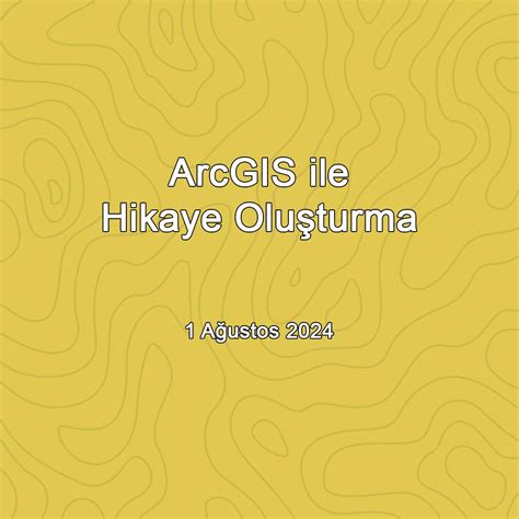 Arcgis Ile Story Map Oluşturma