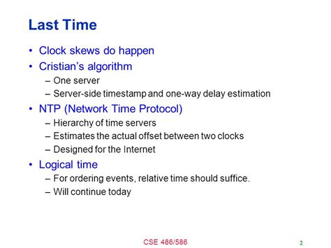 cse 486 586 cse 486 586 distributed systems logical time steve ko