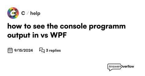 How To See The Console Programm Output In Vs Wpf C