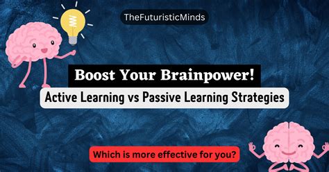 Active Learning Vs Passive Learning Which Is More Effective