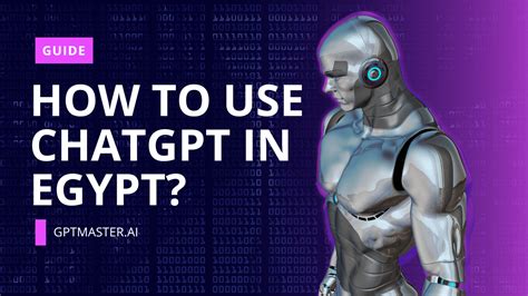 How To Use ChatGPT In Egypt GPT Master AI