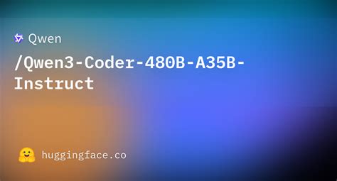 Qwenqwen3 Coder 480b A35b Instruct · Hugging Face