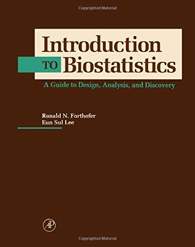 Introduction To Biostatistics A Guide To Design Analysis And