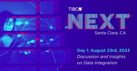 Day 1 Of Tibco Next Santa Clara Done Discover Todays Insights And Tomorrows Agenda The