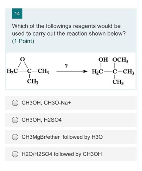 Solved 14 Which of the followings reagents would be used to | Chegg.com