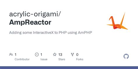 Github Acrylic Origami Ampreactor Adding Some Interactivex To Php Using Amphp