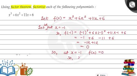 Using Factor Theorem Factorize Each Of The Following Polynomials