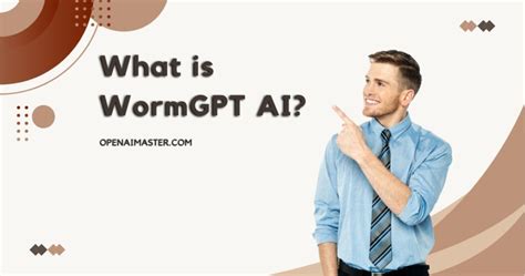 What Is Wormgpt Ai Open Ai Master