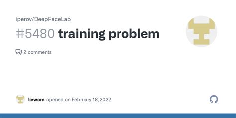 training problem · issue 5480 · iperov deepfacelab · github