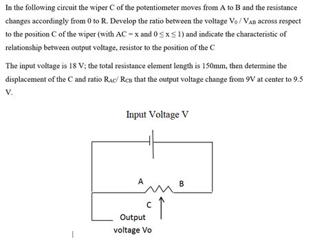 Solved In The Following Circuit The Wiper C Of The