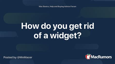How Do You Get Rid Of A Widget Macrumors Forums