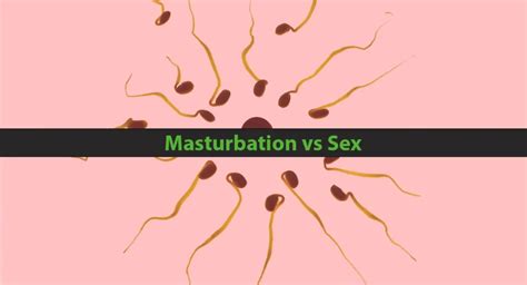 Masturbation And Sex Whats The Real Difference