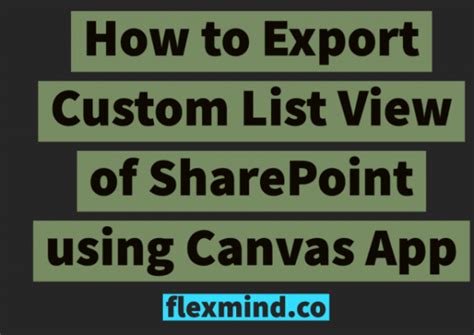 How To Export Custom List View Of Sharepoint Using Canvas App