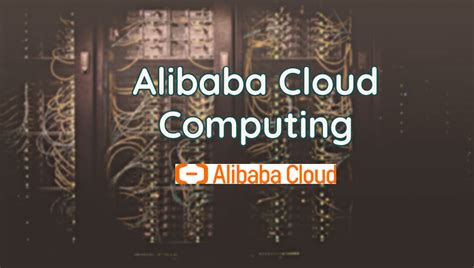 Alibaba Cloud Computing An Introduction Beginners Guide