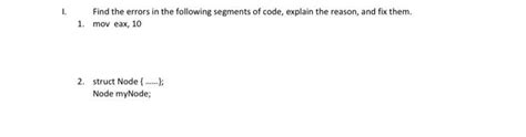 solved i find the errors in the following segments of code
